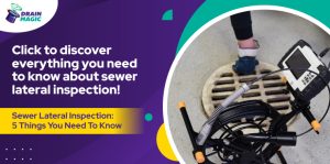 Sewer Lateral Inspection: 5 Things You Need To Know